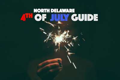 North Delaware 4th of July Guide - North DelaWHERE Happening